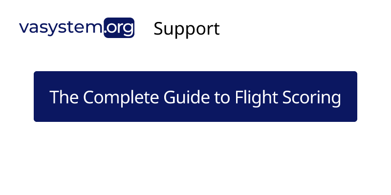 The Complete Guide to Flight Scoring · VASystem